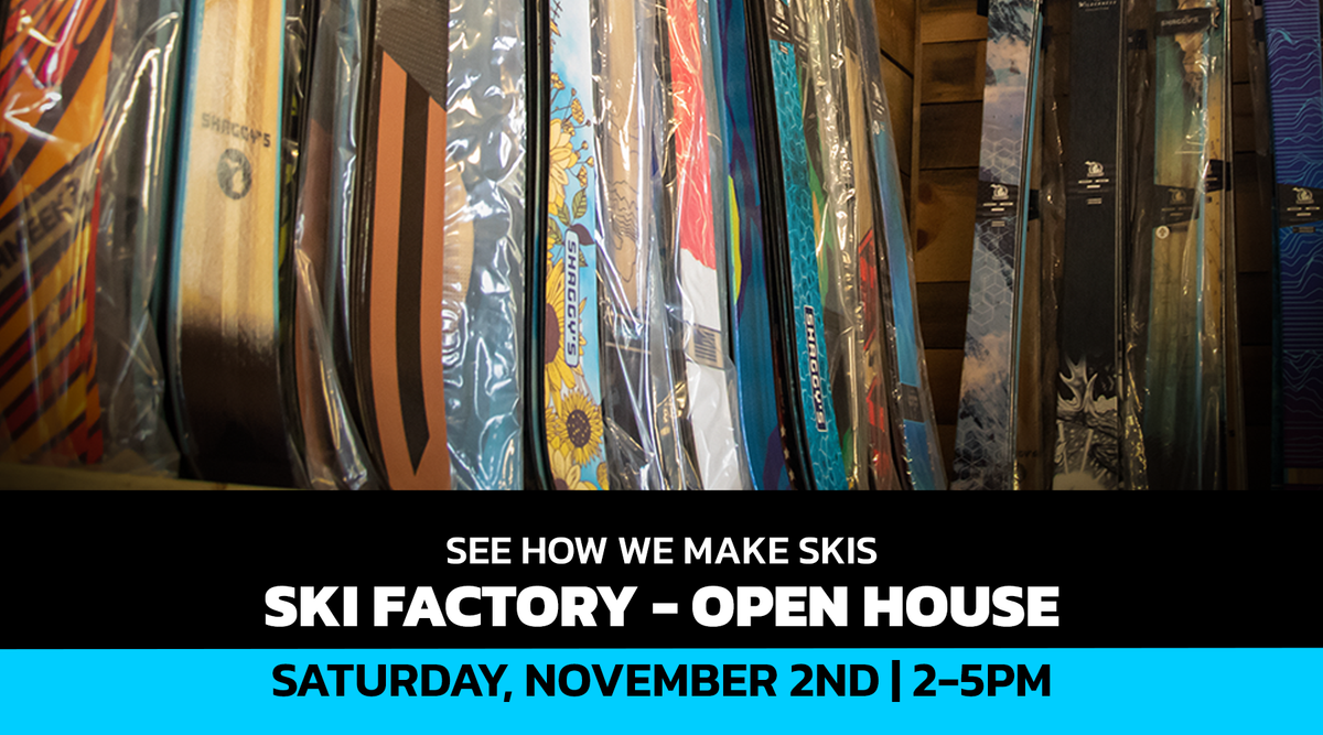 Ski Factory Open House - November 2nd, 2024 – Shaggy's Copper Country Skis